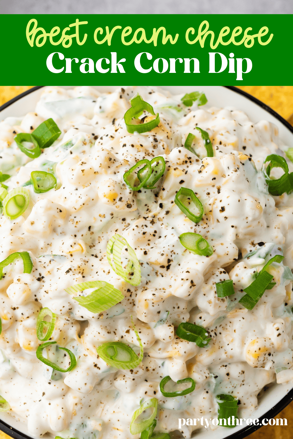 Cream Cheese Corn Dip - Party on Three
