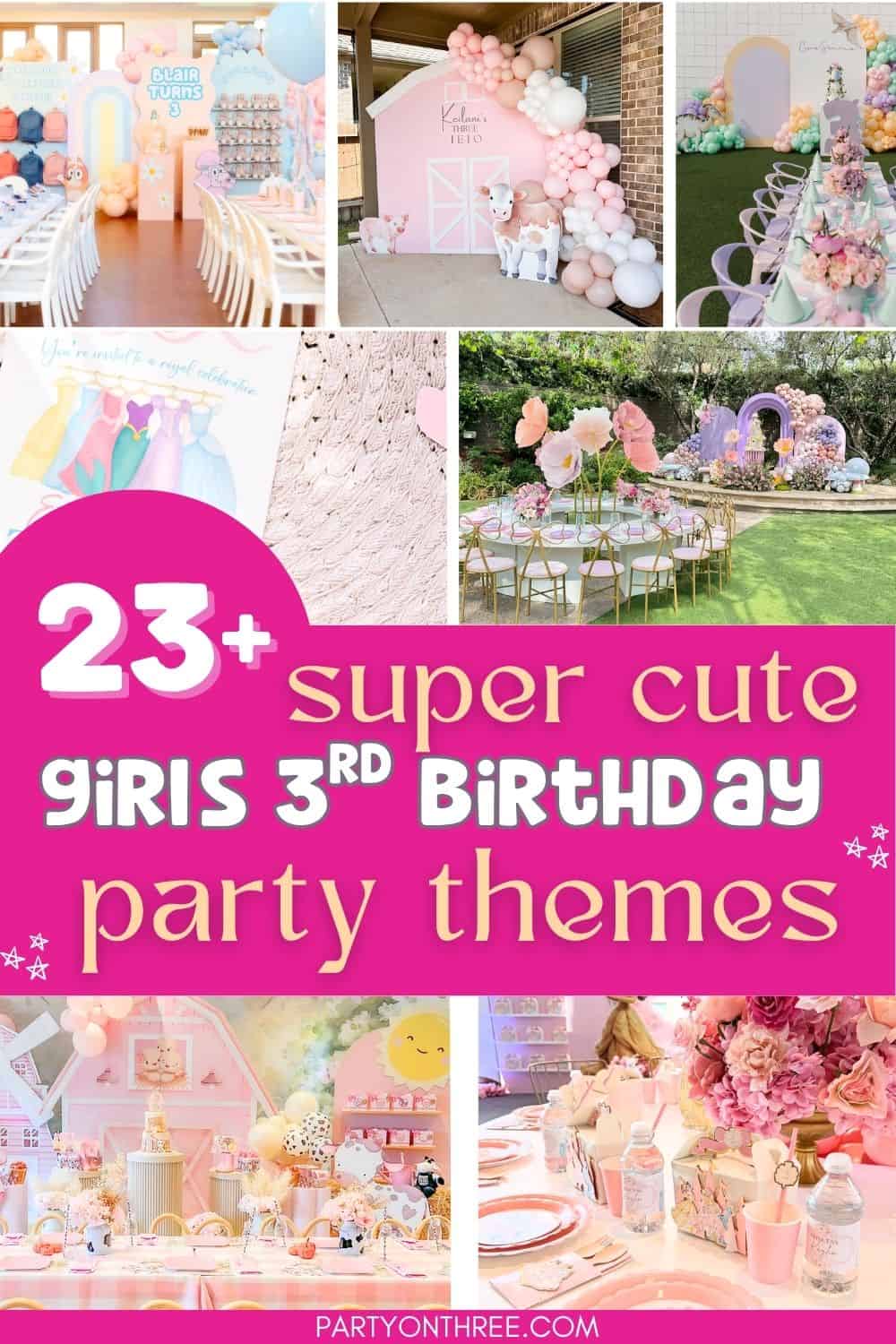 23+ *Best* 3rd Birthday Party Themes for Girls - Party on Three